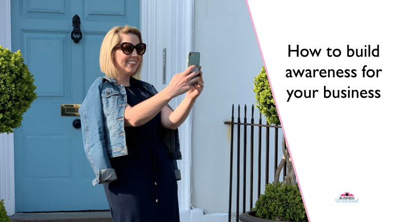 How to build awareness for your business - Business Wonderland